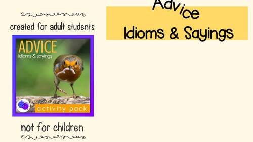 Advice Idioms ACTIVITY PACK for Adult ESL Worksheets & Games by Rike ...