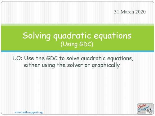 Solving Quadratic equations using GDC by Maths Support Centre | TPT