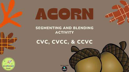 Acorn Segmenting and Blending CVC CVCC and CCVC Fall Activity K to Grade 2