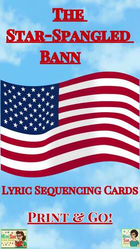 The Star-Spangled Banner Song Lyric Sequencing Cards Patriotic Music Lesson