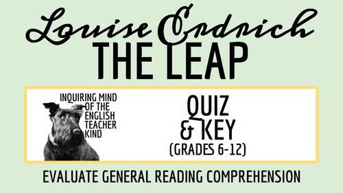 "The Leap" by Louise Erdrich Quiz and Answer Key (Short Story for High ...