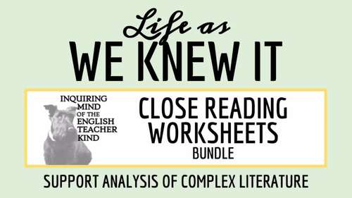 Life As We Knew It Close Reading Analysis Worksheets Bundle (Printable)