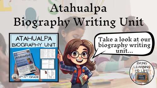 Atahualpa Biography Project & Writing Unit | 3rd Grade & 4th Grade