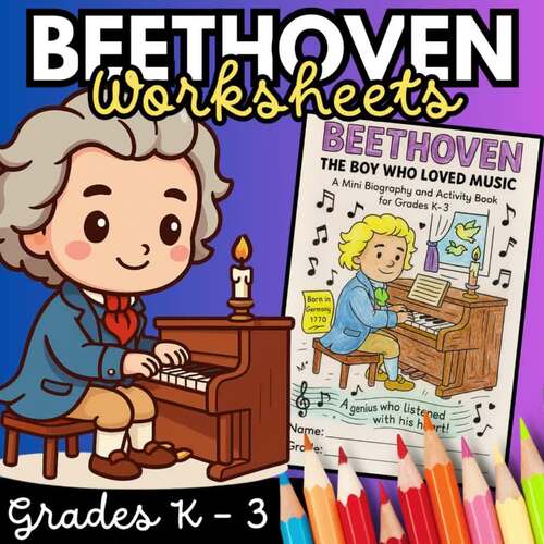 Beethoven Activity Pack | Music History & Composer Study for Grades K–3