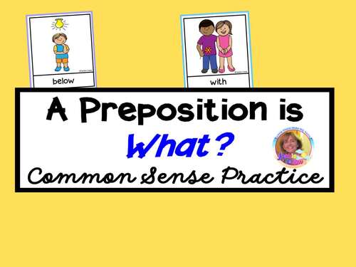 A Preposition is What? Common Sense Practice & Easel Pages by Jackie Crews
