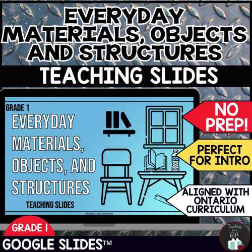 GRADE 1 EVERYDAY MATERIALS, OBJECTS, AND STRUCTURES - DIGITAL INSTRUCTION SLIDES