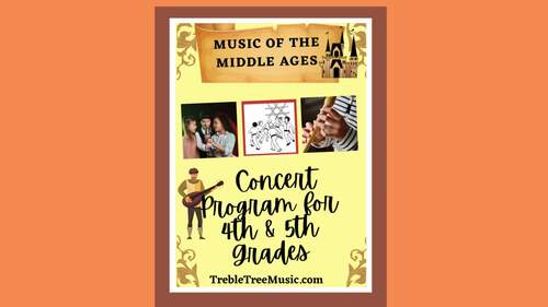 Elementary Middle Ages Music Program for 4th/5th Grade Treble Tree Music