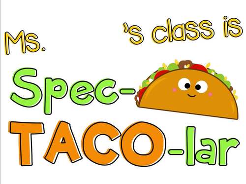 Cute Taco Back to School Bulletin Board- Our class is spec-TACO-lar ...