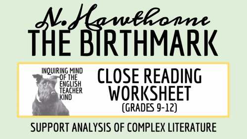 "The Birthmark" by Nathaniel Hawthorne Close Reading Analysis Worksheet
