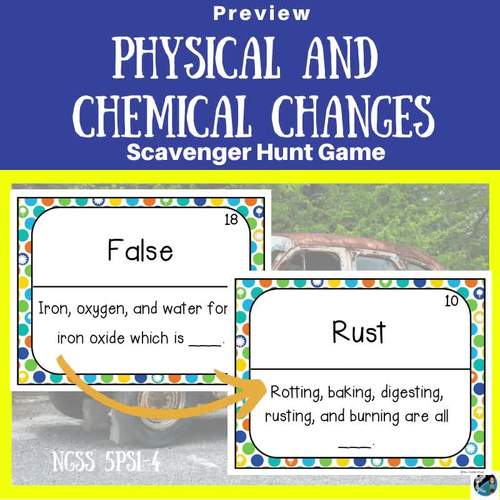 Physical and Chemical Changes Scavenger Hunt Game by Mrs Proton Priest