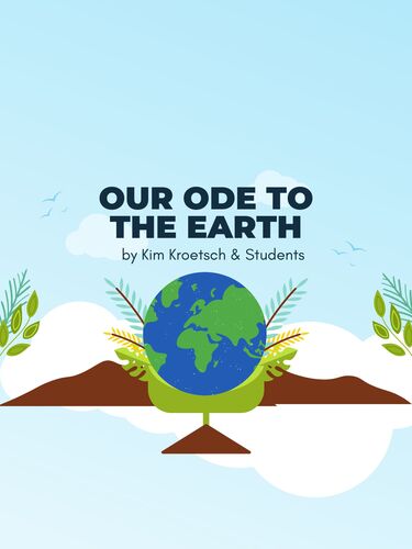 Earth Day & Musical Tribute to Our Planet: Our Ode to the Earth Song