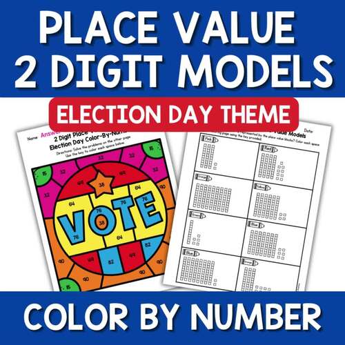 Election Day Place Value Color by Number 2 digit 2nd 1st Grade Fun Math ...
