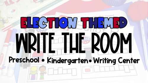 Election Write the Room - Preschool, Kindergarten Writing Center Activity