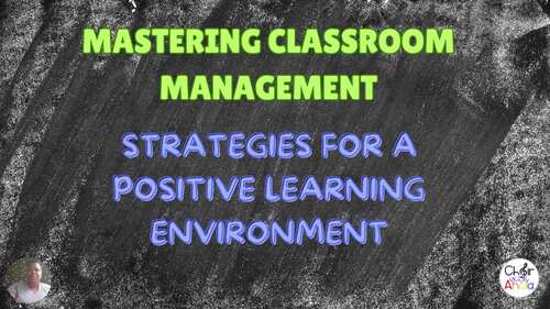 Mastering Classroom Management: Strategies for a Positive Learning ...