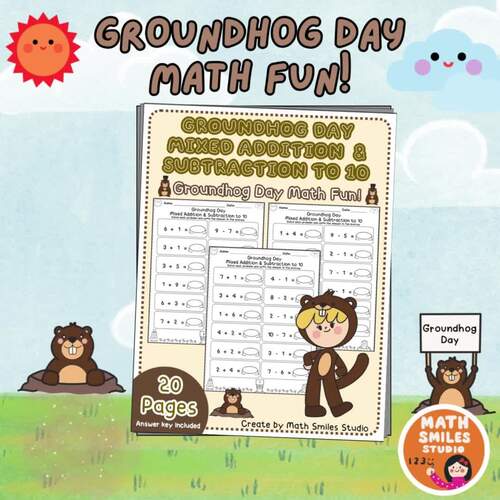 Groundhog Day Mixed Addition & Subtraction to 10 Worksheets | Math ...