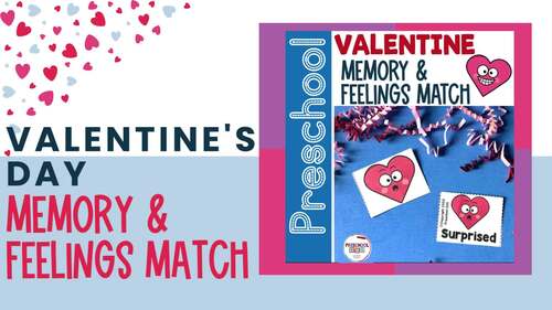 Valentine Preschool Ideas - VALENTINE MEMORY MATCH AND FEELINGS MATCH