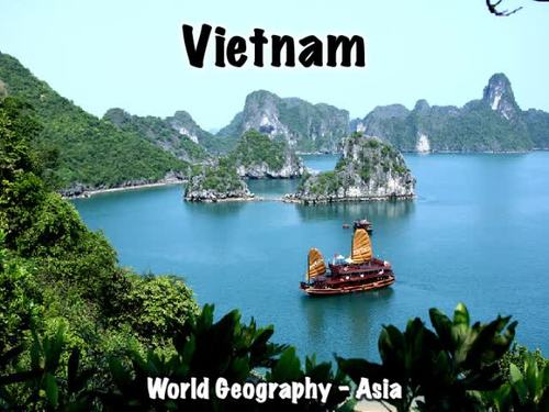 Vietnam Presentation - Geography, History, Government, Culture, and More