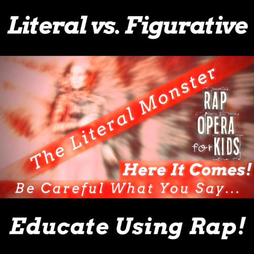 "Be Careful What You Say!” Rap Song for Literal vs Figurative Language ...
