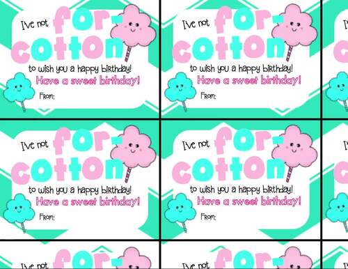 Cotton Candy Birthday Gift Tag- I've (We've) not for-cotton to wish you ...