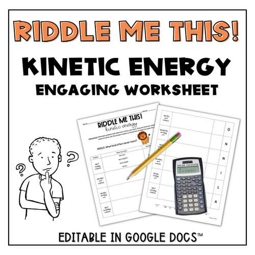 Riddle Me This! Kinetic Energy Problems Worksheet - Self-checking ...