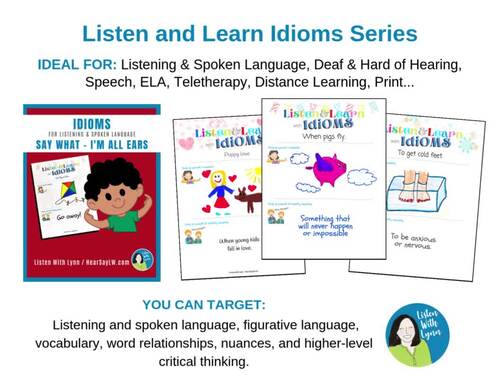 IDIOMS Listen and Learn Lessons Set One Figurative Language DHH Hearing ...