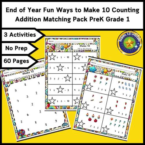 End of Year Fun Ways to Make 10 Counting Addition Matching Pack PreK ...
