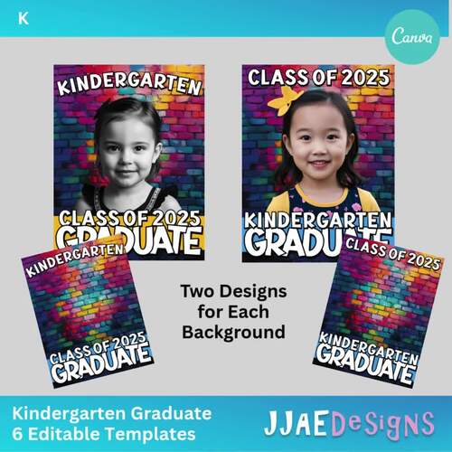 Kindergarten Class of 2025 Graduates Canva Editable Template by JJAEDesigns