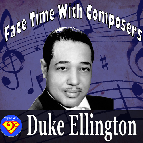Face Time With Composers: Duke Ellington by Music Man of Steel | TpT