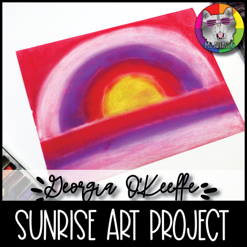 Georgia O'Keeffe Art Lesson, Sunrise Art Project Activity for Primary