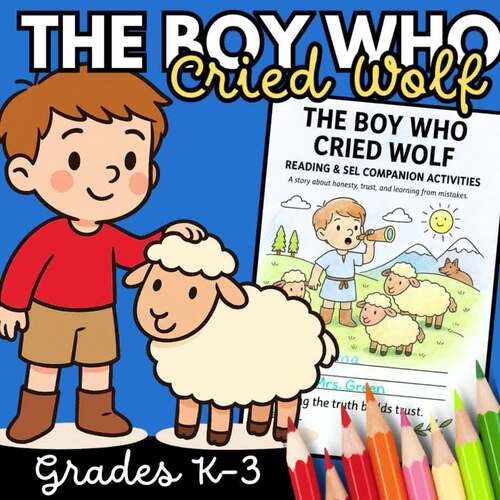 The Boy Who Cried Wolf Reading & SEL Companion Activities Booklet K-3