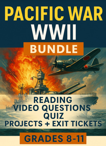 Pacific War WWII Bundle — 10-Minute Reading, Video, Quiz, Projects ...