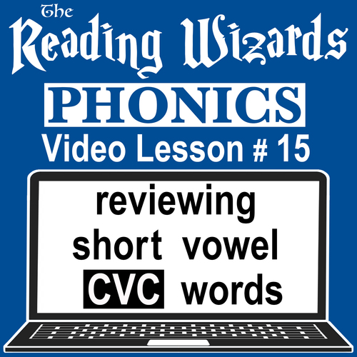 Phonics Video/Easel Lesson - Reviewing CVC Words - Reading Wizards #15