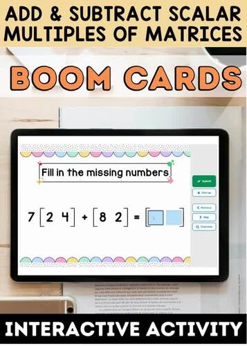 Adding and Subtracting Scalar Multiples of Matrices | Boom Cards