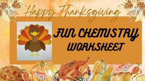 Chemistry Thanksgiving fun work sheet to teach the periodic table of ...
