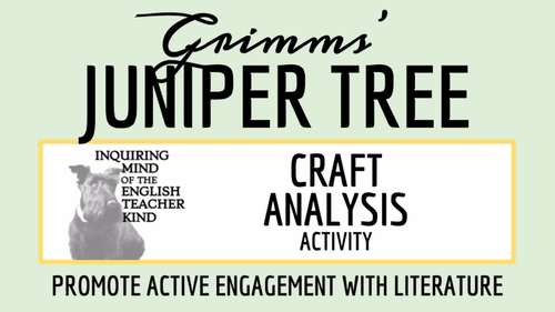 "The Juniper Tree" by the Brothers Grimm Craft Analysis Activity ...