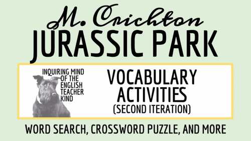 Jurassic Park by Michael Crichton Vocabulary Games (Second Iteration)