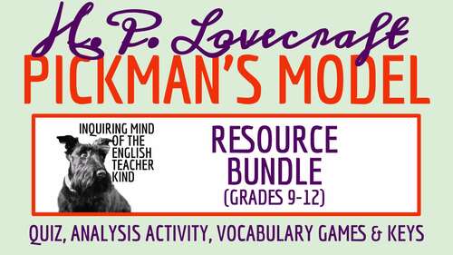 "Pickman's Model" by H.P. Lovecraft Quiz, Analysis Worksheet, and Vocab ...
