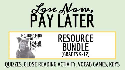 "Lose Now, Pay Later" by Carol Farley Quiz and Close Reading Bundle for ...