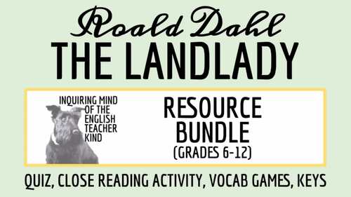 "The Landlady" by Roald Dahl Quiz, Close Reading, and Vocabulary Games ...