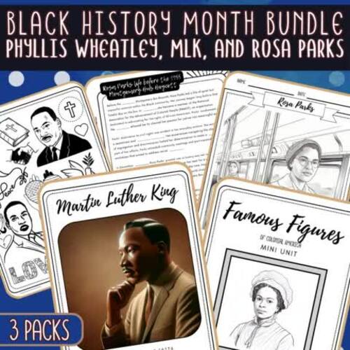 Black History Month Bundle: Phyllis Wheatley, MLK, and Rosa Parks