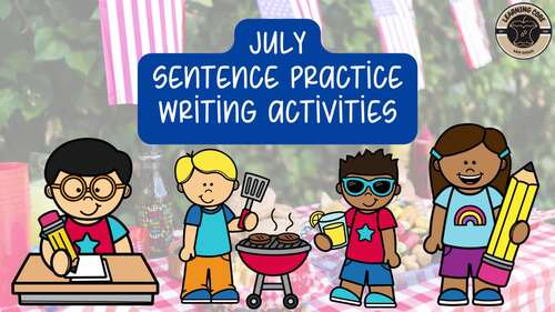 July Sentences Writing Activities No Prep PreK Kindergarten First TK ...
