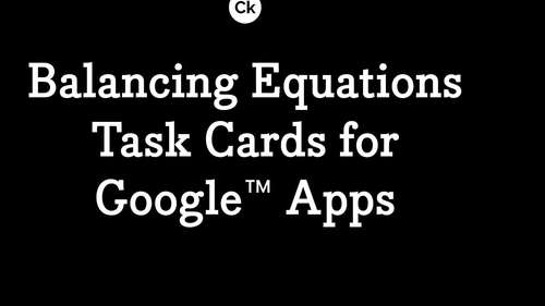 Balancing Chemical Equations digital task cards and self-grading Boom