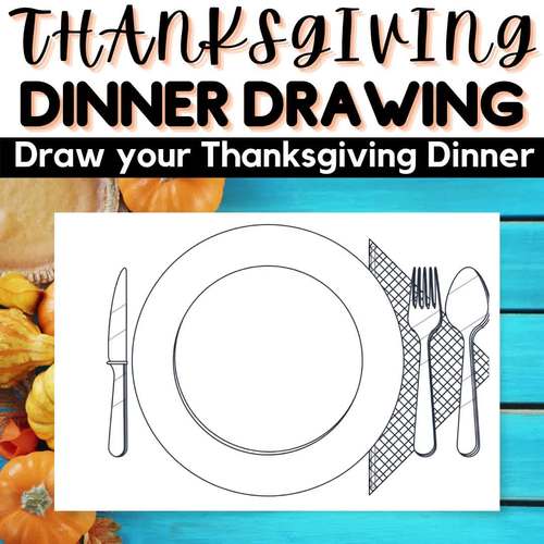 Thanksgiving Dinner Drawing - Draw Your Thanksgiving Dinner - Fall ...