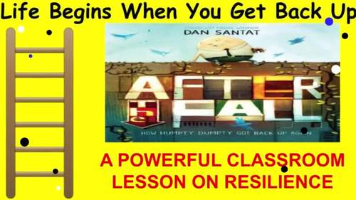 Resilience Lesson - After The Fall (How Humpty Dumpty Got Back Up Again)