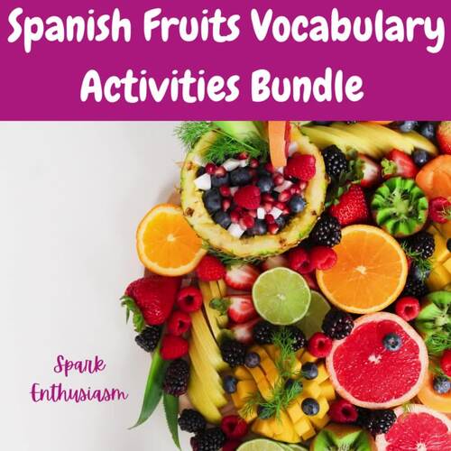 Spanish Fruit Vocabulary Bundle – Frutas - Activities, Games, Lesson