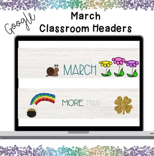 Animated March Google Classroom Headers by Kimberly Morrison | TpT