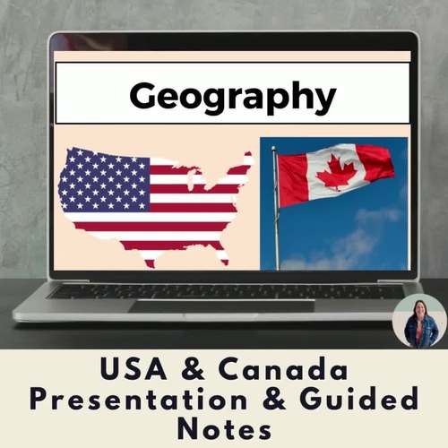 US and Canadian Geography Presentation with Guided Notes and Map Activities