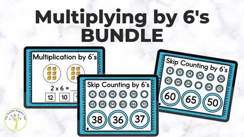 Skip Counting and Multiplication by 6 Bundle by The Teacher Support Hub