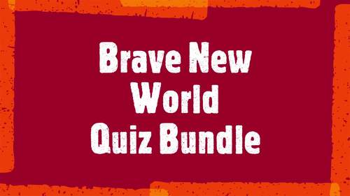 Brave New World Quiz Bundle - Word Documents and PDFs | TpT
