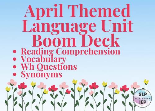 April Themed Language Boom Deck for Elementary Students by SLP for ...